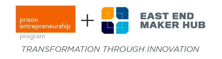 Prison Entrepreneurship Program logo alongside East End Maker Hub logo ...